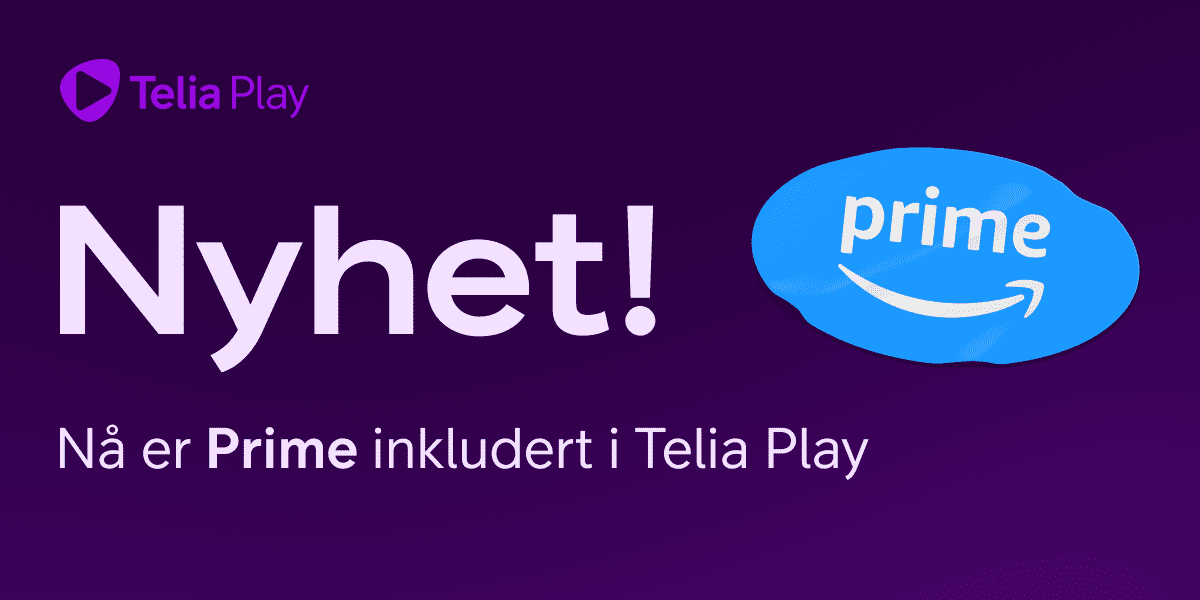NYHET! Prime er nå inkludert i Telia Play! - AKSA Hjem
